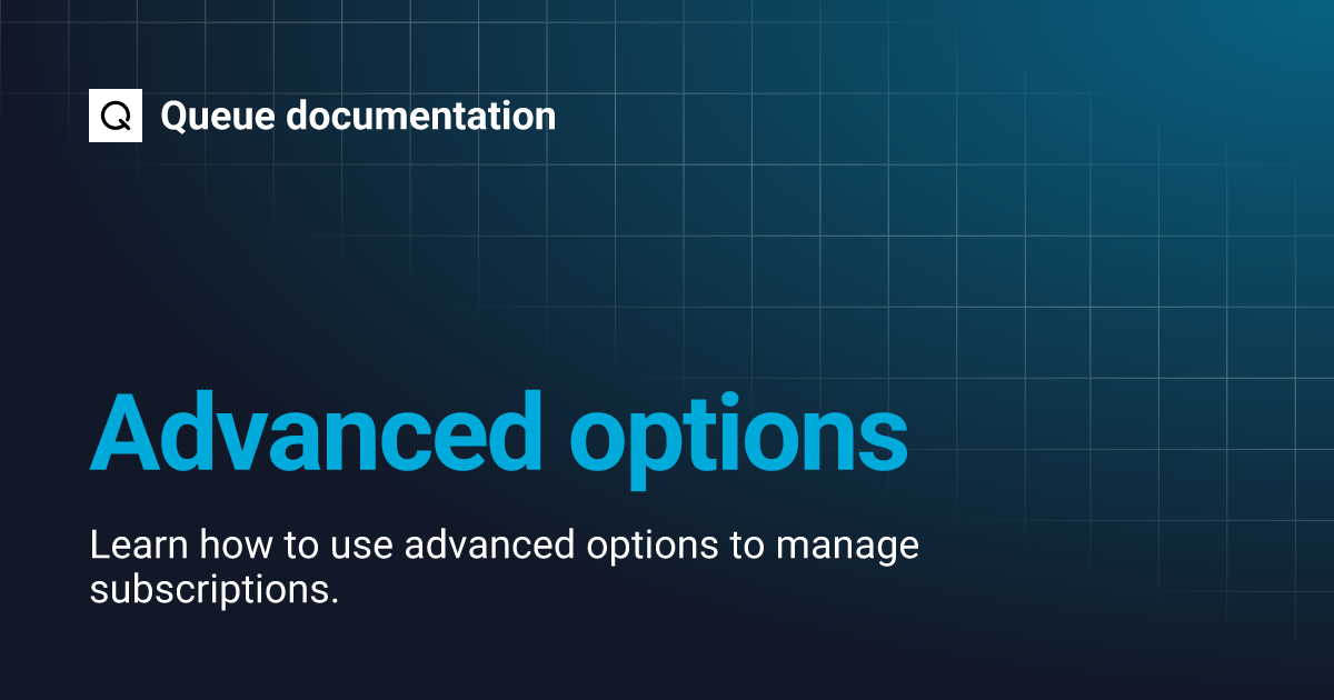 Advanced options | Queue documentation