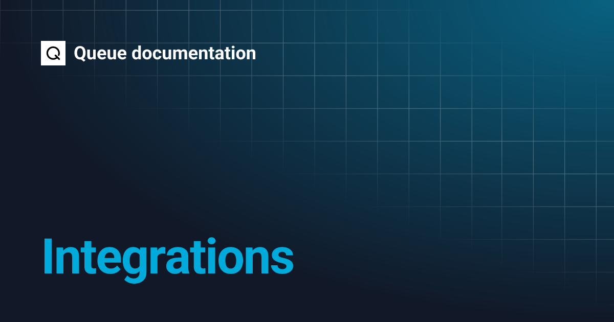 Integrations | Queue documentation