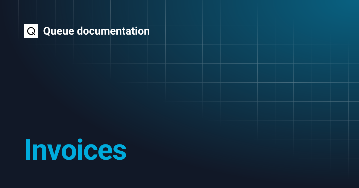 Invoices | Queue documentation